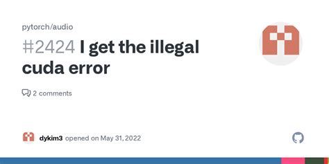 I Get The Illegal Cuda Error Issue Pytorch Audio GitHub