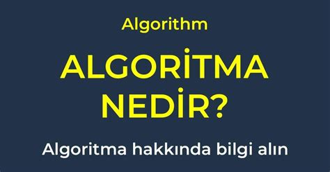algoritma algorithm nedir terim hakkında ayrıntılı bilgi alın longway media