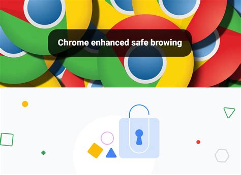 Chrome Enhanced Safe Browsing Explained What It Is How To Use It