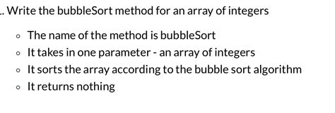 Solved Write The Bubblesort Method For An Array Of