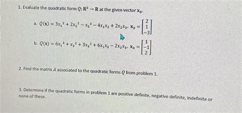 solved 1 evaluate the quadratic form q r3→r at the given