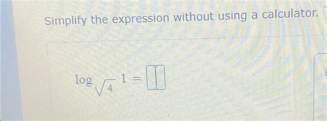 Solved Simplify The Expression Without Using A Chegg