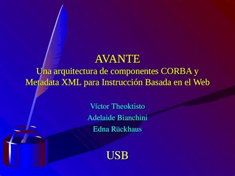 Ppt Avante Una Arquitectura De Componentes Corba Y Metadata Xml Para