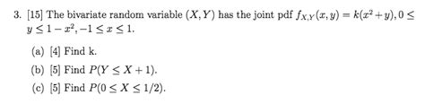 Solved The Bivariate Random Variable X Y Has The Joint