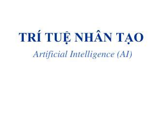PPT TRÍ TUỆ NHÂN TẠO Artificial Intelligence AI PowerPoint Presentation ID 3413342