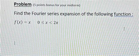 Solved Problem 5 ﻿points Bonus For Your Midtermfind The