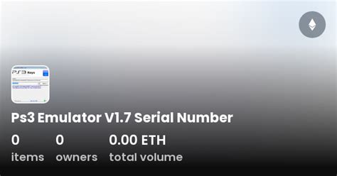 Ps3 Emulator V17 Serial Number Collection Opensea