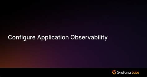 Configure Application Observability Grafana Cloud Documentation
