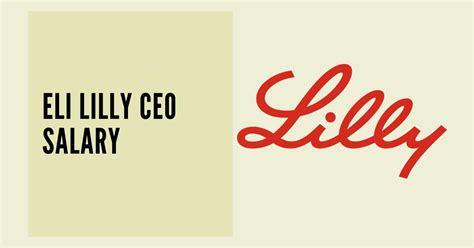 Eli Lilly Ceo Salary And Net Worth Information Salary Ideas