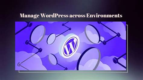 Manage Wordpress Across Environments With Multi Environment Config