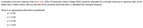 Solved A Statistics Instructor Believes That Fewer Than 20