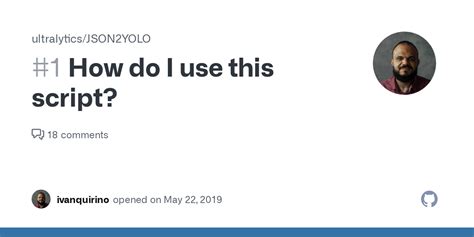 How Do I Use This Script · Issue 1 · Ultralyticsjson2yolo · Github