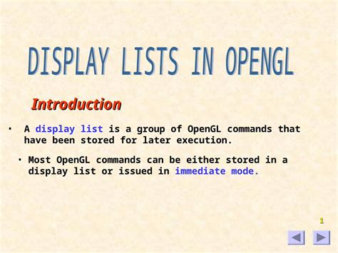 Ppt 1introduction A Display List Is A Group Of Opengl Commands That