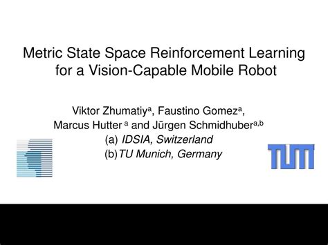 Ppt Metric State Space Reinforcement Learning For A Vision Capable