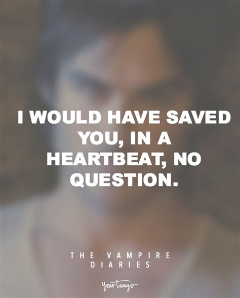14 Vampire Diaries Quotes About Love Lost Found — And Eternal Yourtango