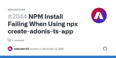 Npm Install Failing When Using Npx Create Adonis Ts App · Issue 2044