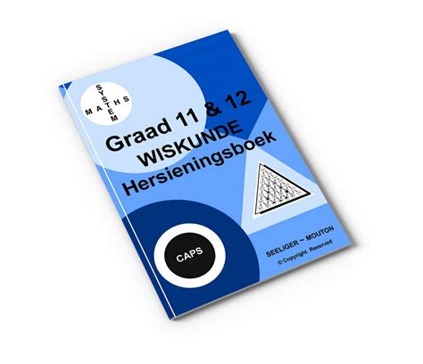 Gr 11and12 Wiskunde Hersieningsboek