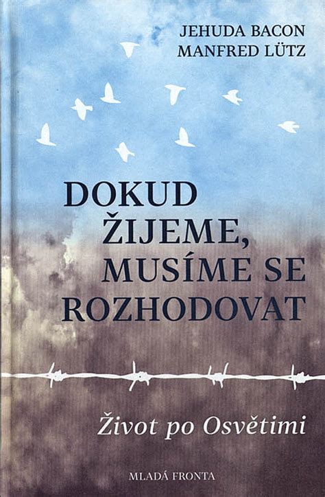 Dokud žijeme musíme se rozhodovat Manfred Lütz Databáze knih