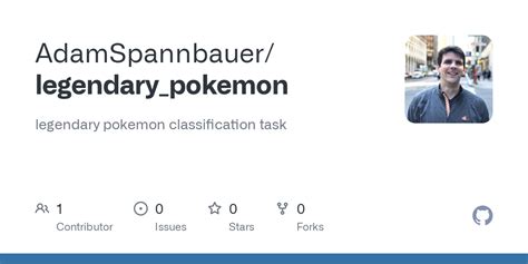 Github Adamspannbauerlegendarypokemon Legendary Pokemon Classification Task