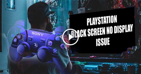 How To Fix Ps4 Black Screen No Display Issue R Consolerepair