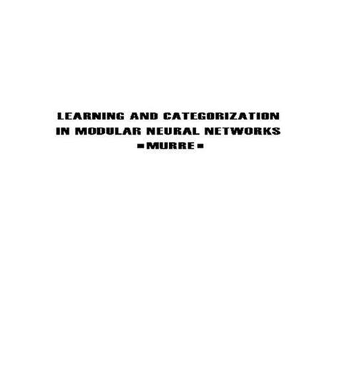 Learning And Categorization In Modular Neural Networks Ebook Jacob Mj Murre