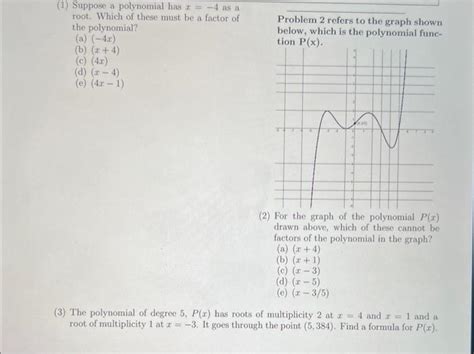Solved 1 Suppose A Polynomial Has X 4 As A Root Which Of Chegg Com