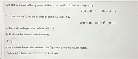 solved two particles move in the xy plane at time t ﻿the