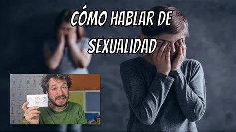 Cómo y Cuándo Hablar de Sexo y Sexualidad con nuestros Hijos o Alumnos Crianza Respetuosa