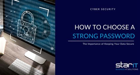 How To Choose A Strong Password • Star It Business It Support For
