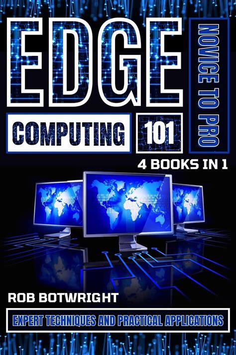 Edge Computing EBook By Rob Botwright EPUB Book Rakuten Kobo