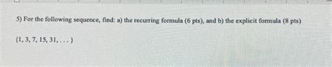 Solved 5 For The Following Sequence Find A The Recurring