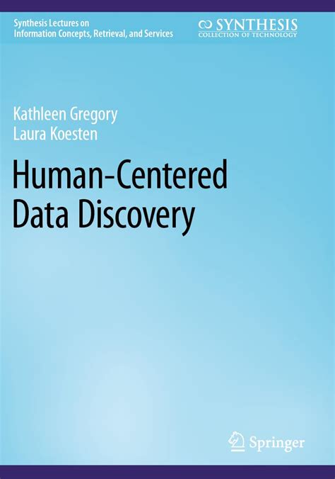 Human Centered Data Discovery Synthesis Lectures On