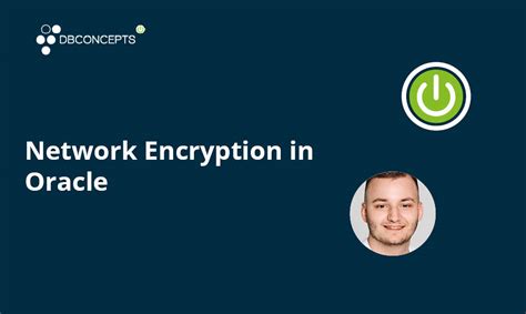 Network Encryption In Oracle