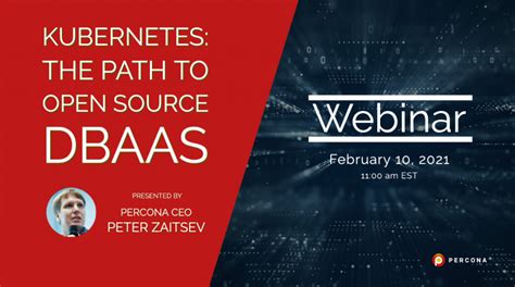 webinar february 10 kubernetes the path to open source dbaas