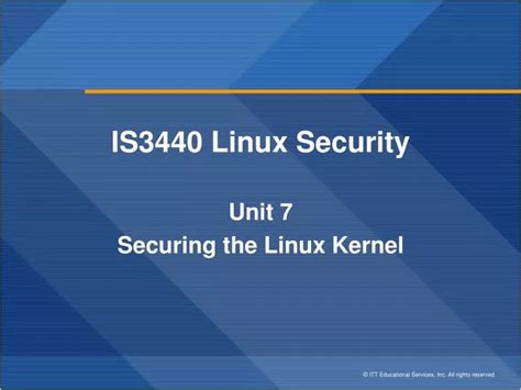 PPT IS3440 Linux Security Unit 7 Securing The Linux Kernel PowerPoint Presentation ID 4199926