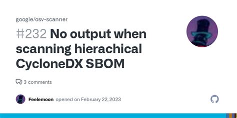 No Output When Scanning Hierachical Cyclonedx Sbom · Issue 232