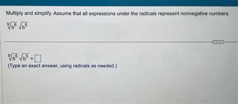 Solved Multiply And Simplify Assume That All Expressions