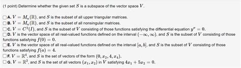 solved 1 ﻿point ﻿determine whether the given set s ﻿is a