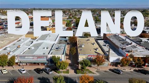 Delano Ca City Guide About Living In Delano