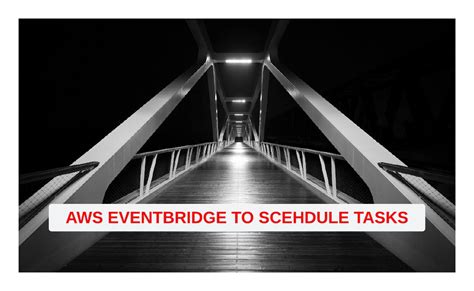 How To Use Aws Eventbridge To Schedule Tasks By Meta Collective Level Up Coding