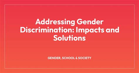 Addressing Gender Discrimination Impacts And Solutions • Teachers