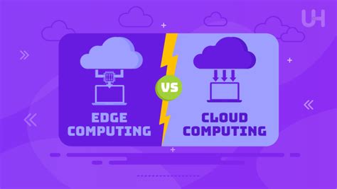 Edge Computing Vs Cloud Computing Which Approach To Use Ultahost Blog