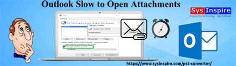 outlook slow to open attachments quickly fix this problem