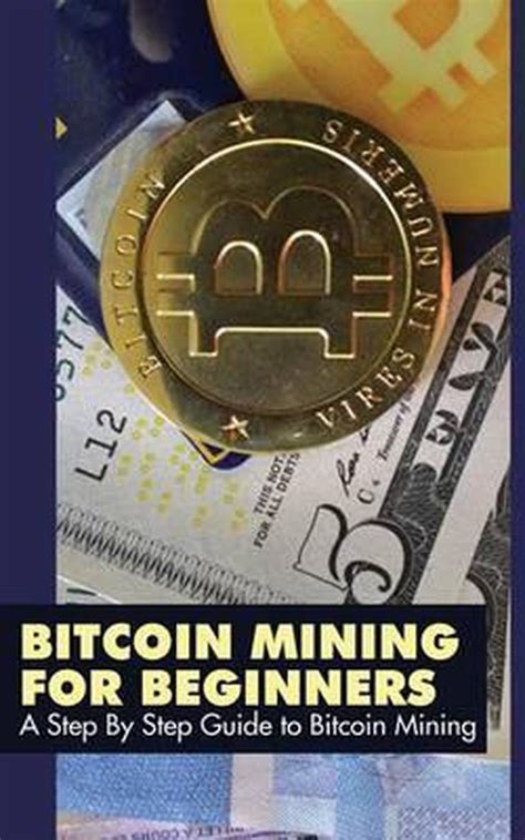 Bitcoin Mining For Beginners Bitcoin Mining Experts Boeken Bol