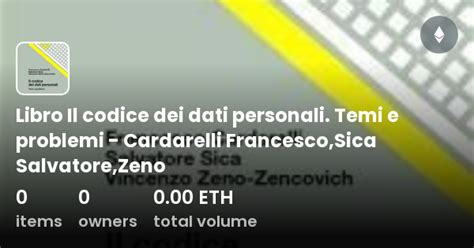 Libro Il Codice Dei Dati Personali Temi E Problemi Cardarelli Francesco Sica Salvatore Zeno