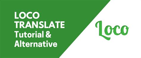 Loco Translate Tutorial And Best Alternative For Wordpress