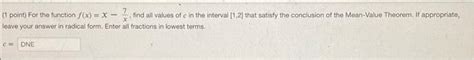 Solved 1 Point For The Function Fxx−x7 Find All Values