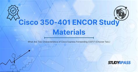 What Are Two Characteristics Of Cisco Express Forwarding Cef Choose