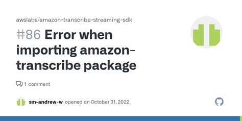 Error When Importing Amazon Transcribe Package · Issue 86 · Awslabs