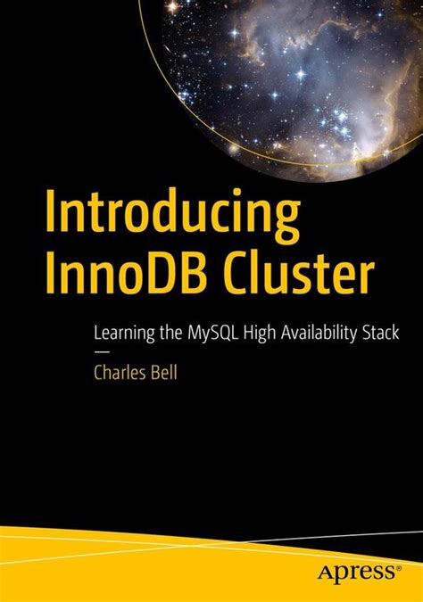 Introducing InnoDB Cluster Ebook Charles Bell 9781484238851